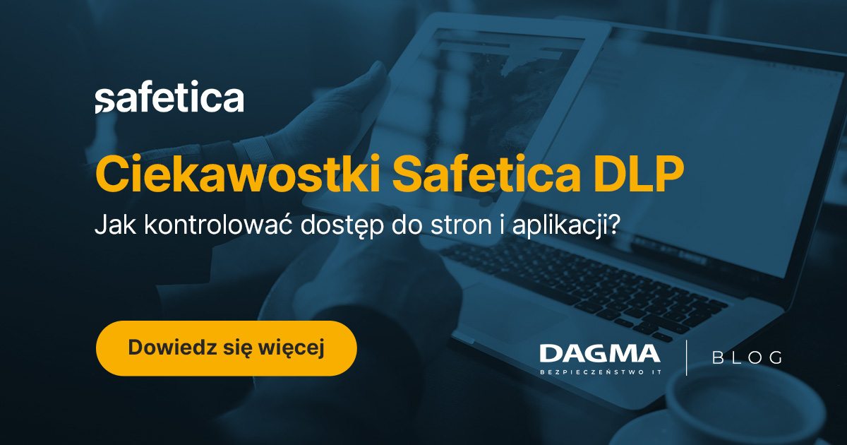 Ciekawostki Safetica DLP - Jak kontrolować dostęp do stron i aplikacji ...
